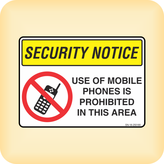 Sign – Security Notice. Use of Mobile Phones is Prohibited in This Area ...