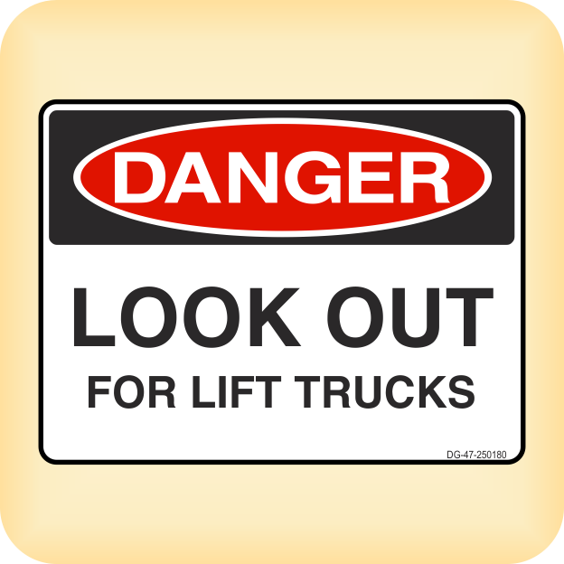 Sign – Danger – Look Out for Lift Trucks. – Klein Signs